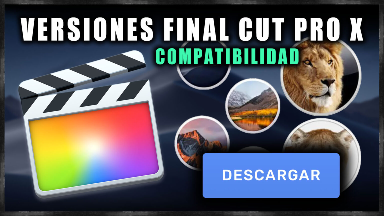 Versiones y compatibilidades del editor de video Final Cut Pro de MAC ...